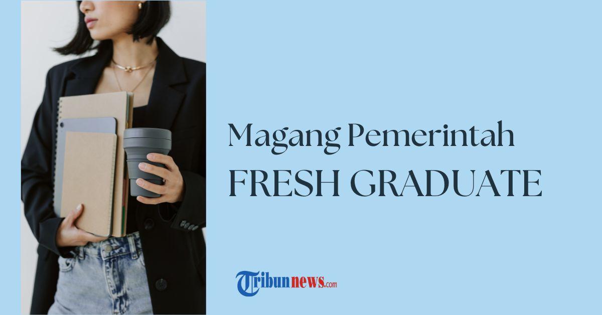 Syarat Peserta Program Magang Pemerintah bagi Fresh Graduate, Daftar ...