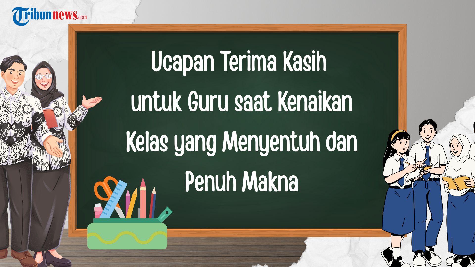 30 Ucapan Terima Kasih untuk Guru saat Kenaikan Kelas yang Menyentuh ...