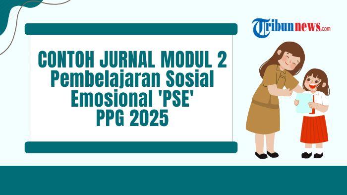 2 Contoh Jurnal Modul 2 PPG 2025 Pembelajaran Sosial Emosional 'PSE' yang Cepat Divalidasi ...