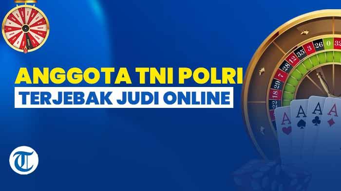 Ini Sanksi yang akan Diterima Anggota Polri Jika Terlibat Judi Online - TribunNews.com