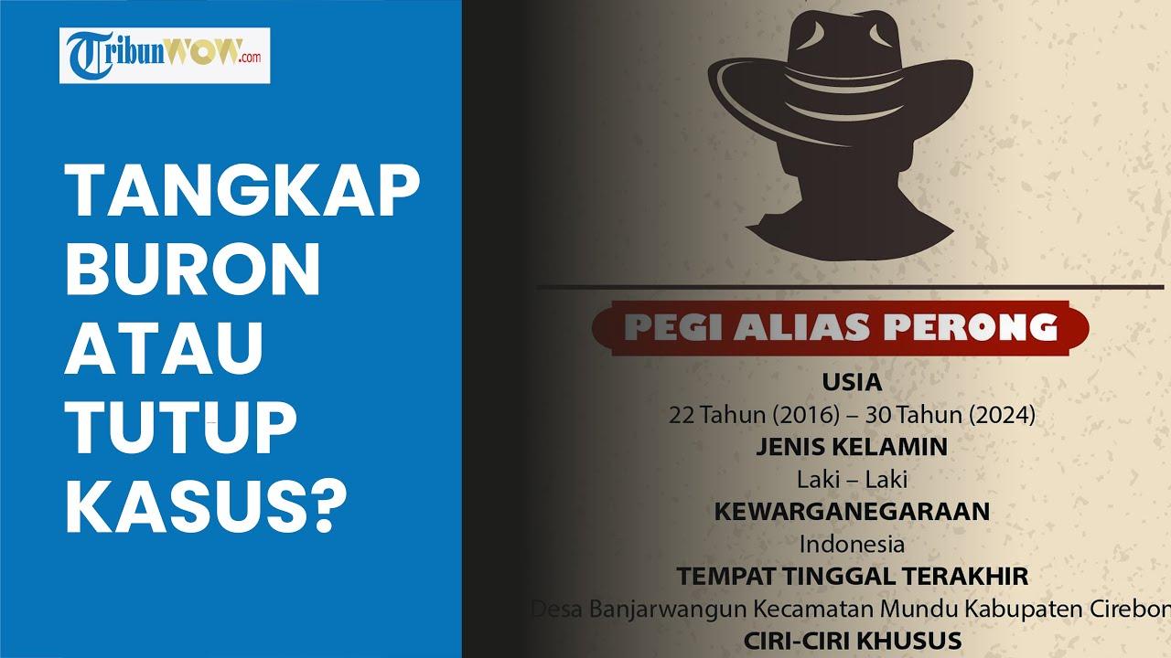 Video 3 DPO Kembali Disebut-sebut Seiring Pembebasan Pegi, Polisi ...