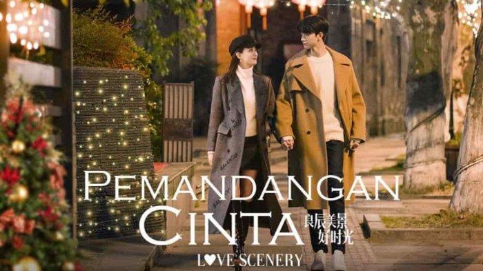 Drama China - Love Scenery (2021) - TribunnewsWiki.com