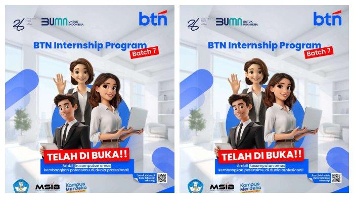 Program BTN Internship Batch 7 Dibuka, Mahasiswa Semester 5 Hingga 7 ...
