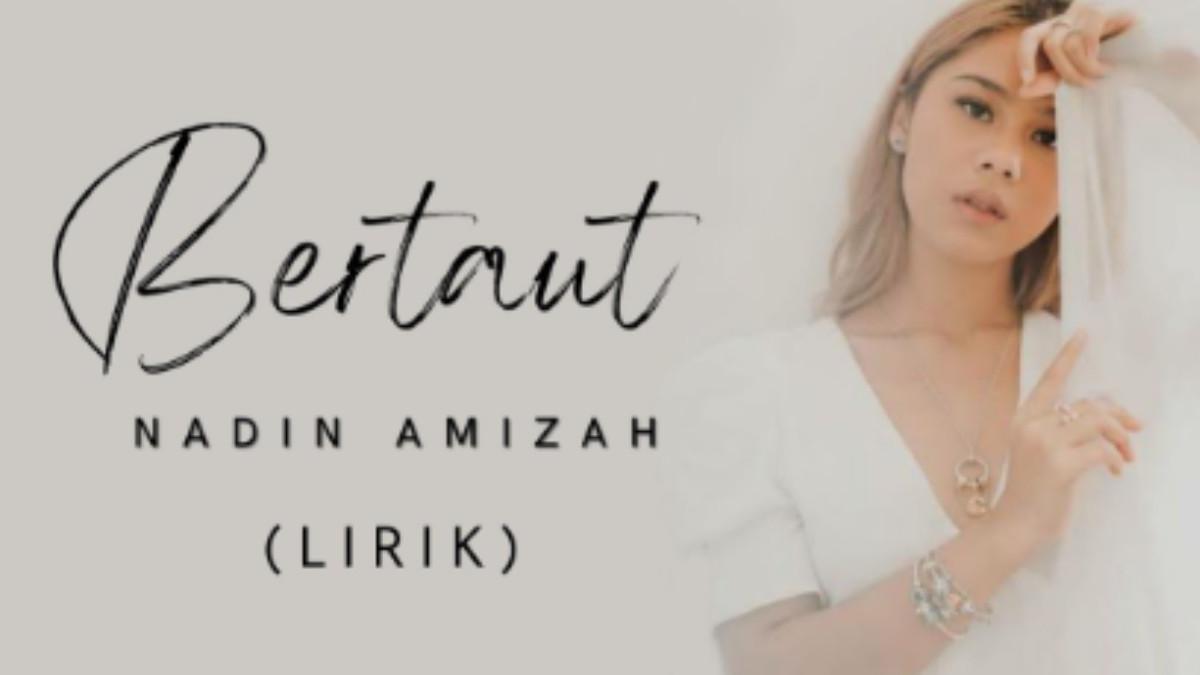 Chord dan Lirik Lagu Bertaut - Nadin Amizah: Nyawaku Nyala Karena ...